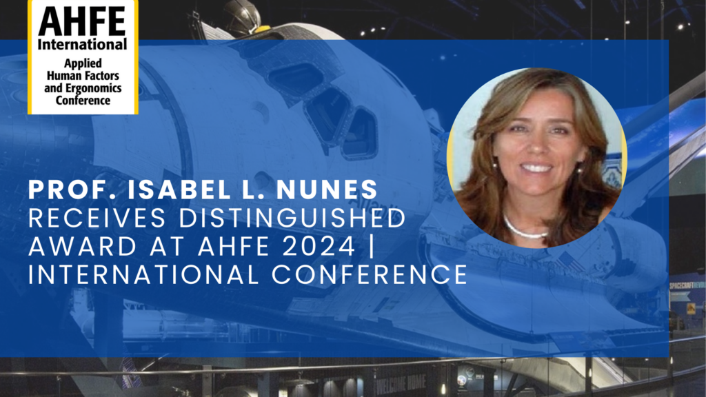 Prof. Isabel L. Nunes Named AHFE Distinguished Scholar for 2024 - Unidemi